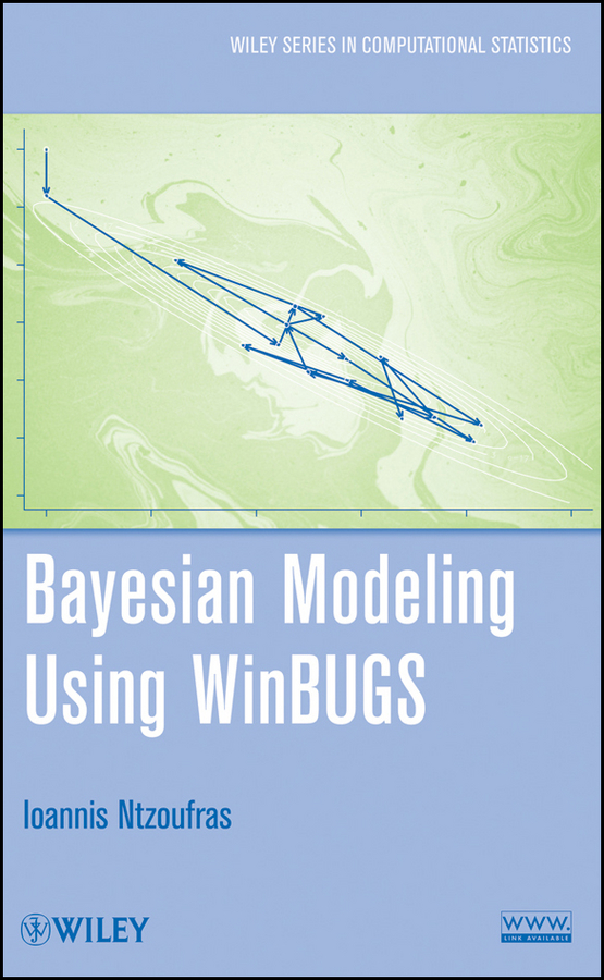 «Bayesian Modeling Using WinBUGS», Ioannis Ntzoufras – скачать pdf на Литрес