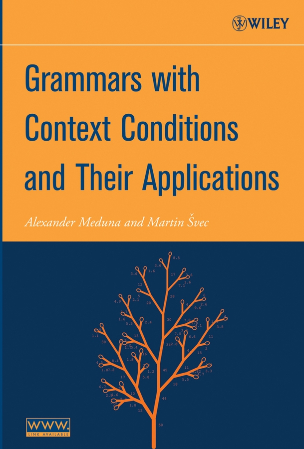«Grammars with Context Conditions and Their Applications», Alexander Meduna – скачать pdf на Литрес