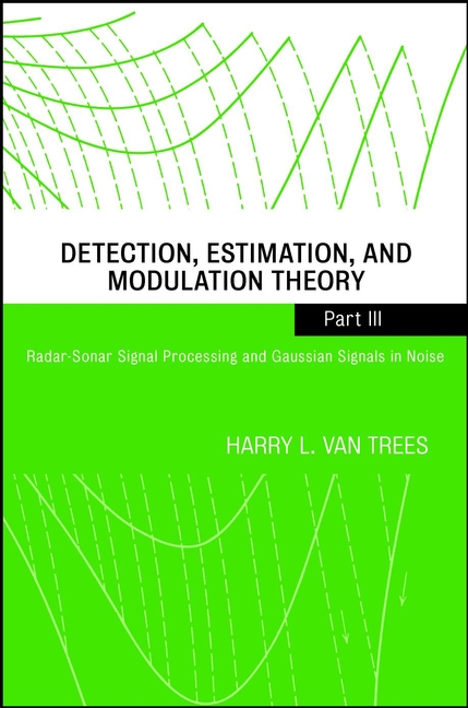 Detection Estimation And Modulation Theory Part Iii Harry Trees L Van скачать Pdf на ЛитРес