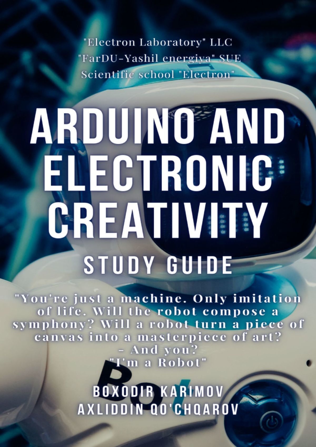 Arduino and electronic creativity. Study guide, Boxodir Xoshimovich ...