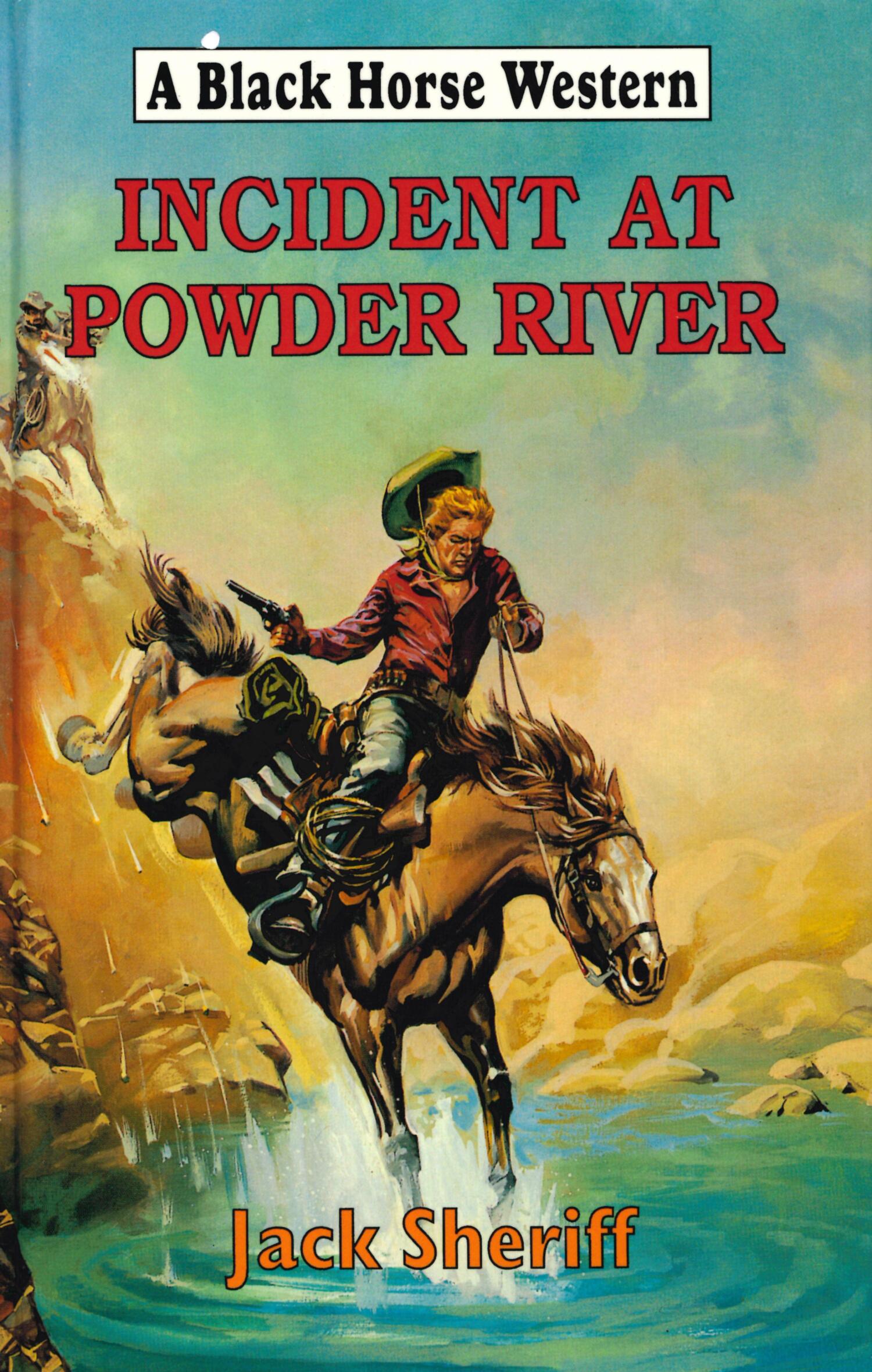 Incident At Powder River, Jack Sheriff – читать онлайн на ЛитРес